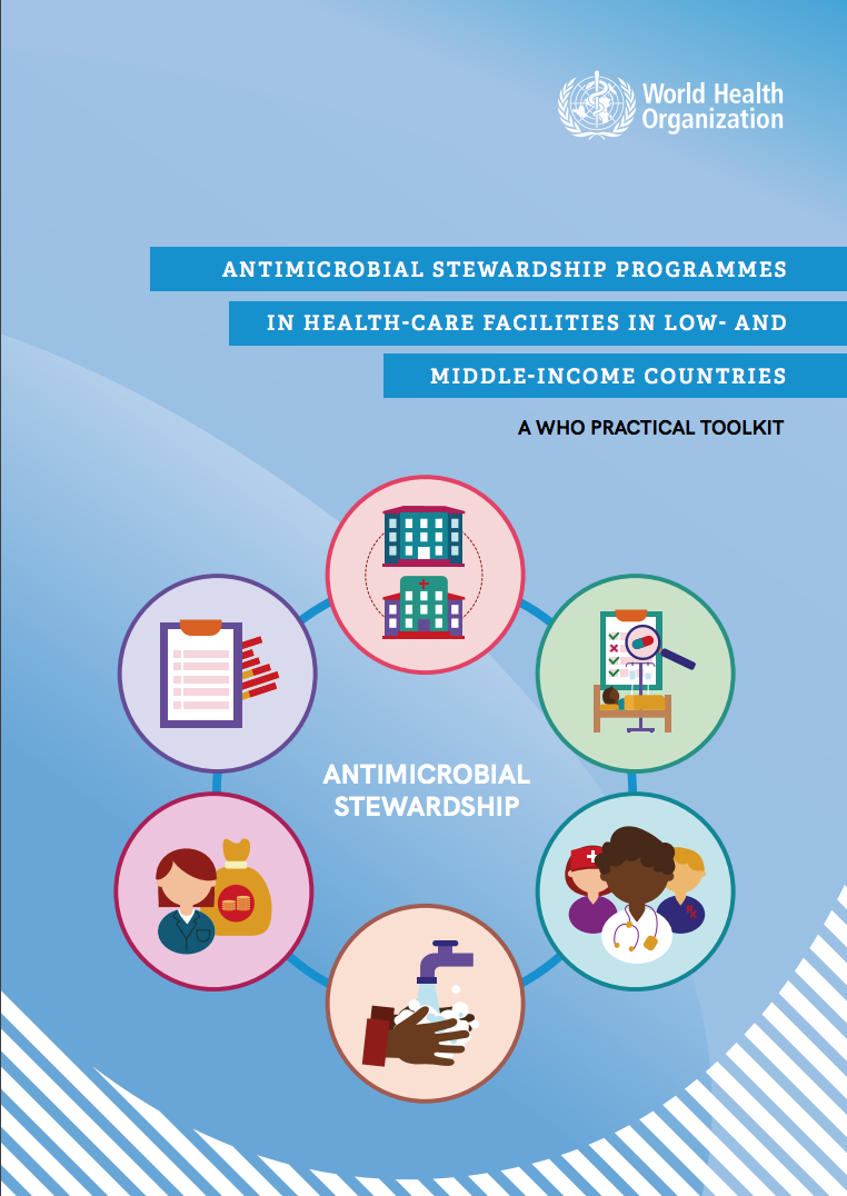WHO Practical Toolkit: Antimicrobial Stewardship Programmes in Health ...